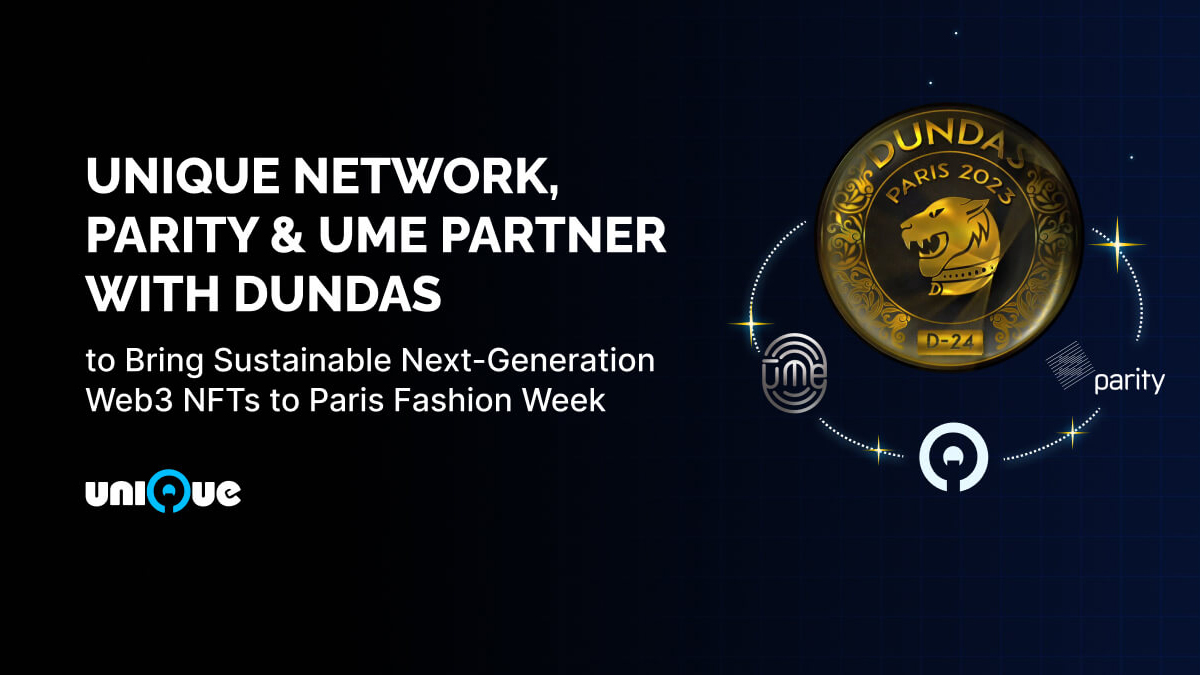 Unique Network, Parity & UME Partner with DUNDAS to Bring Sustainable ...